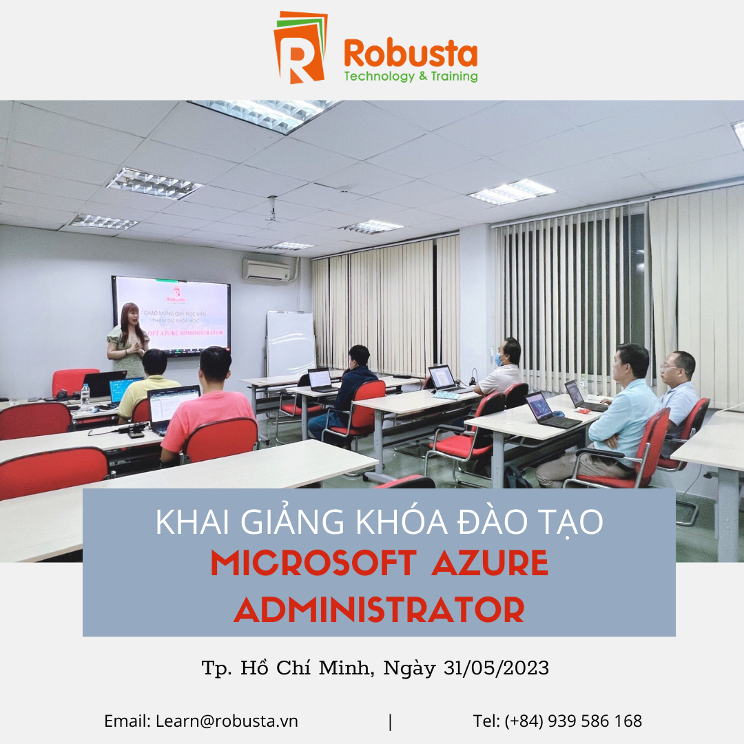 Robusta TPHCM khai giảng khóa đào tạo "Microsoft Azure Administrator ...