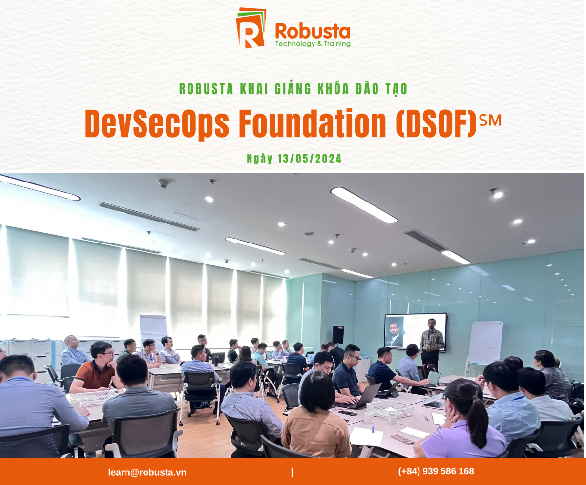 Robusta khai giảng khóa đào tạo " DevSecOps Foundation (DSOF)℠" – được giảng dạy bởi chuyên gia ...