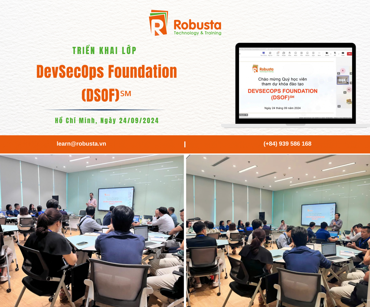 Robusta triển khai khóa đào tạo "DevSecOps Foundation (DSOF)℠" – được giảng dạy bởi chuyên gia ...