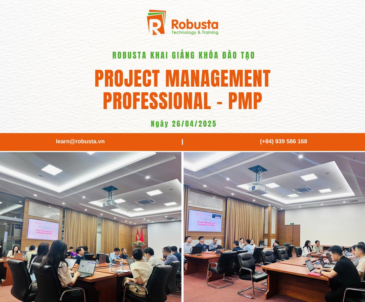 Robusta khai giảng khóa học “Project Management Professional – PMP” sáng 26/04/2025 | Trung tâm ...