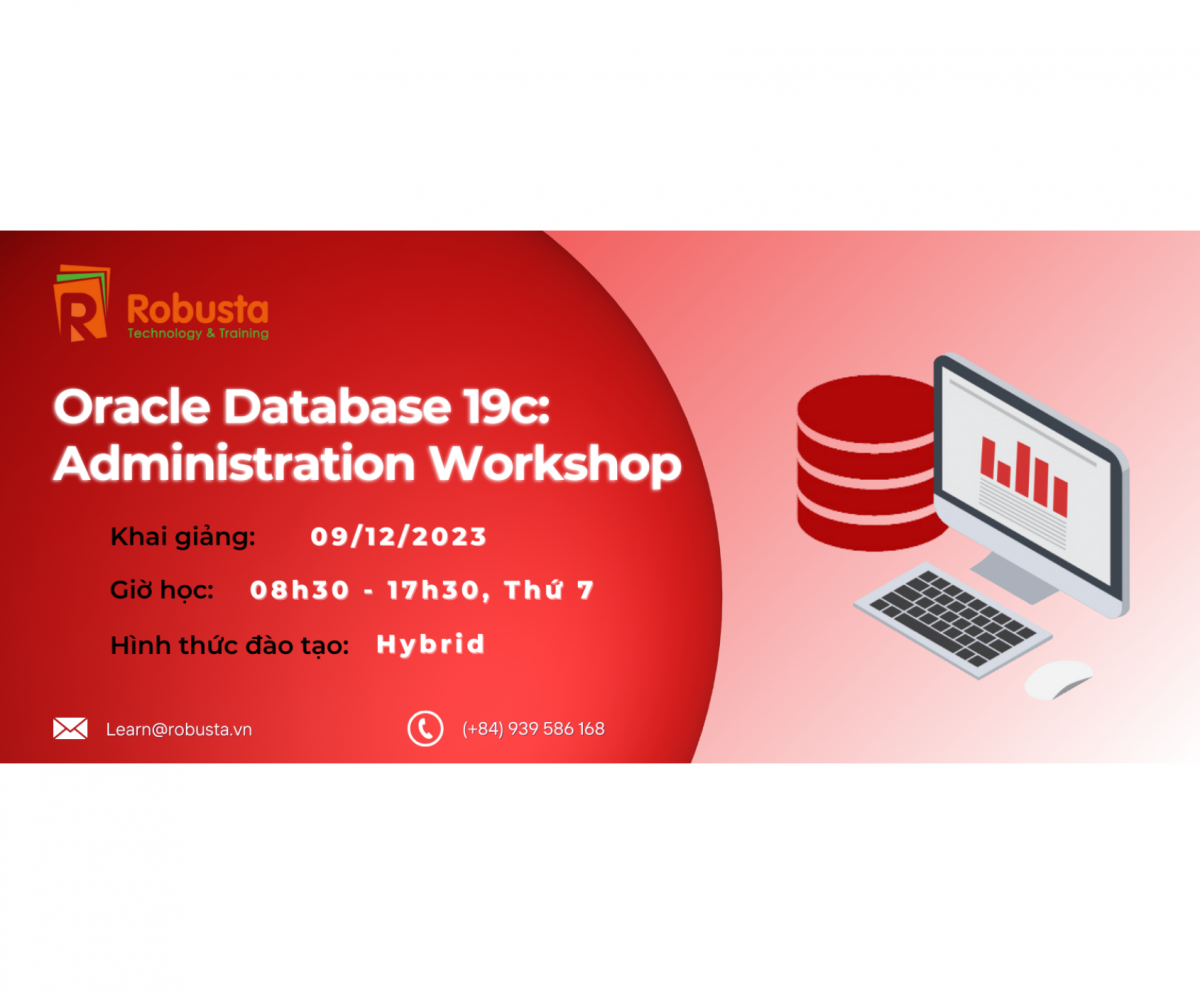 "Oracle Database 19c: Administration Workshop" - điểm xuất phát hoàn hảo để chinh phục kiến thức ...